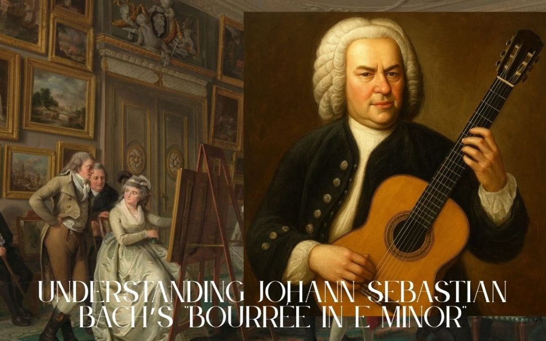 Understanding Johann Sebastian Bach’s Bourrée in E Minor: A Masterpiec ...
